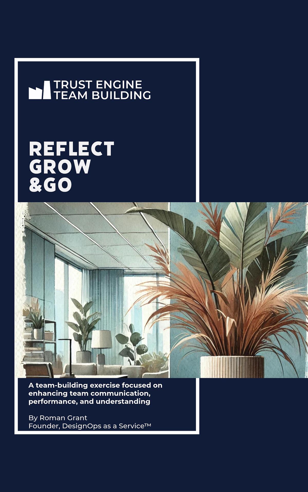 Reflect, Grow, and Go: A Team-Building Reflection Exercise to Boost ...